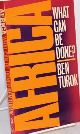 Africa Mourns Prof Ben Turok, Ponders His Big Question, ‘Africa: What ...