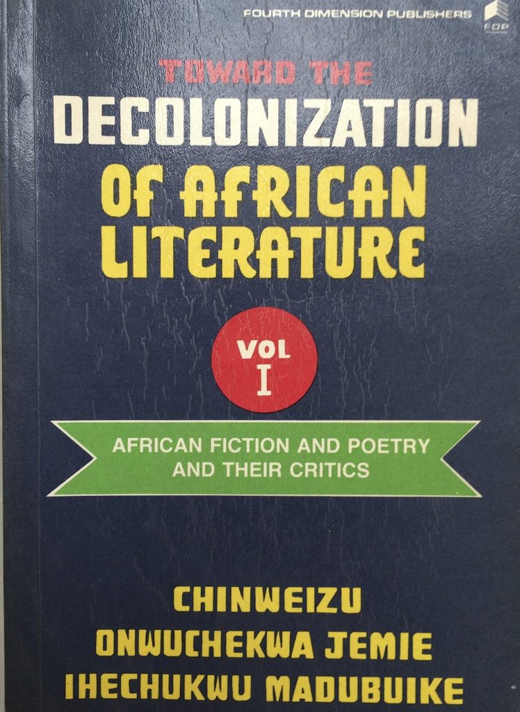 In Search of the Tribe of Chinweizu, Onwuchekwa Jemie and Ihechukwu ...